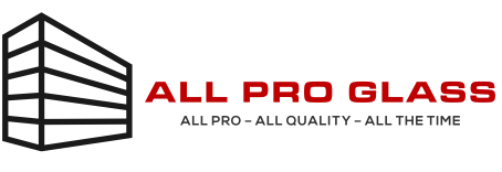 All Pro Glass LLC – All Pro – All Quality – All The Time